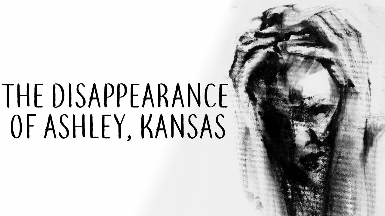 "The Disappearance of Ashley, Kansas" Creepypasta - YouTube