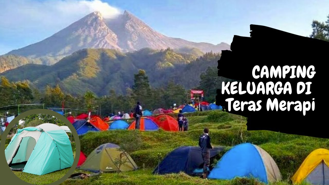 Camping Keluarga di Teras Merapi | Tempat Camping Favorit di Yogyakarta ...