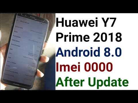 Huawei Y7 Prime 2018 LDN-L21 Imei Repair Android 8.0 After Update Imei 0000 Solution