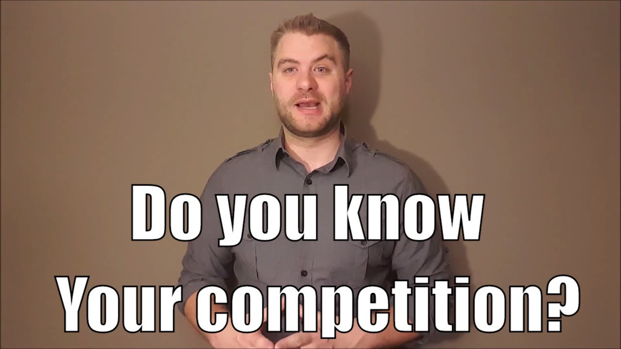 Do you know your competition? - YouTube