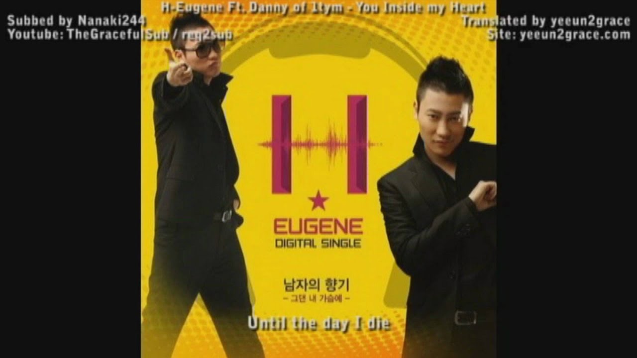H-Eugene Ft. Danny of 1tym - You Inside my Heart Eng Sub - YouTube