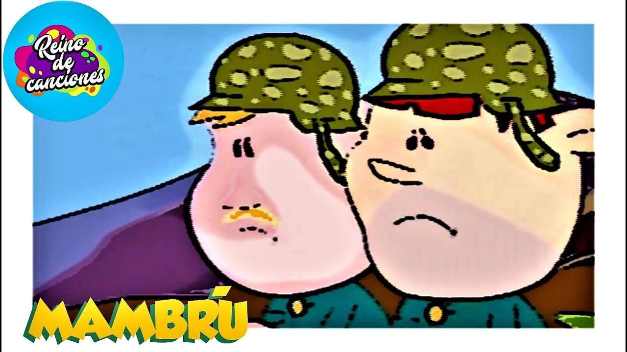 MAMBRÚ SE FUE A LA GUERRA ♫ Reino de canciones ♫ Canción infantil - YouTube