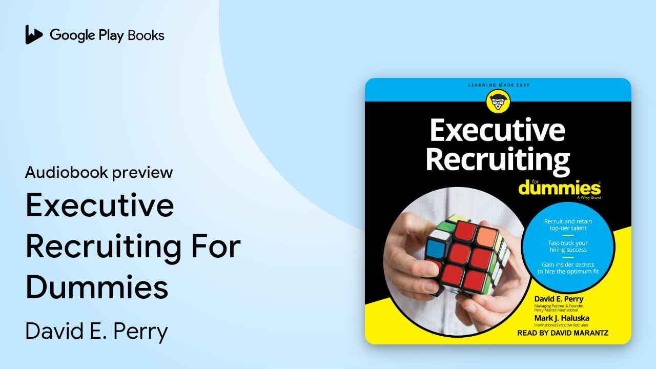 Executive Recruiting For Dummies by David E. Perry · Audiobook preview ...