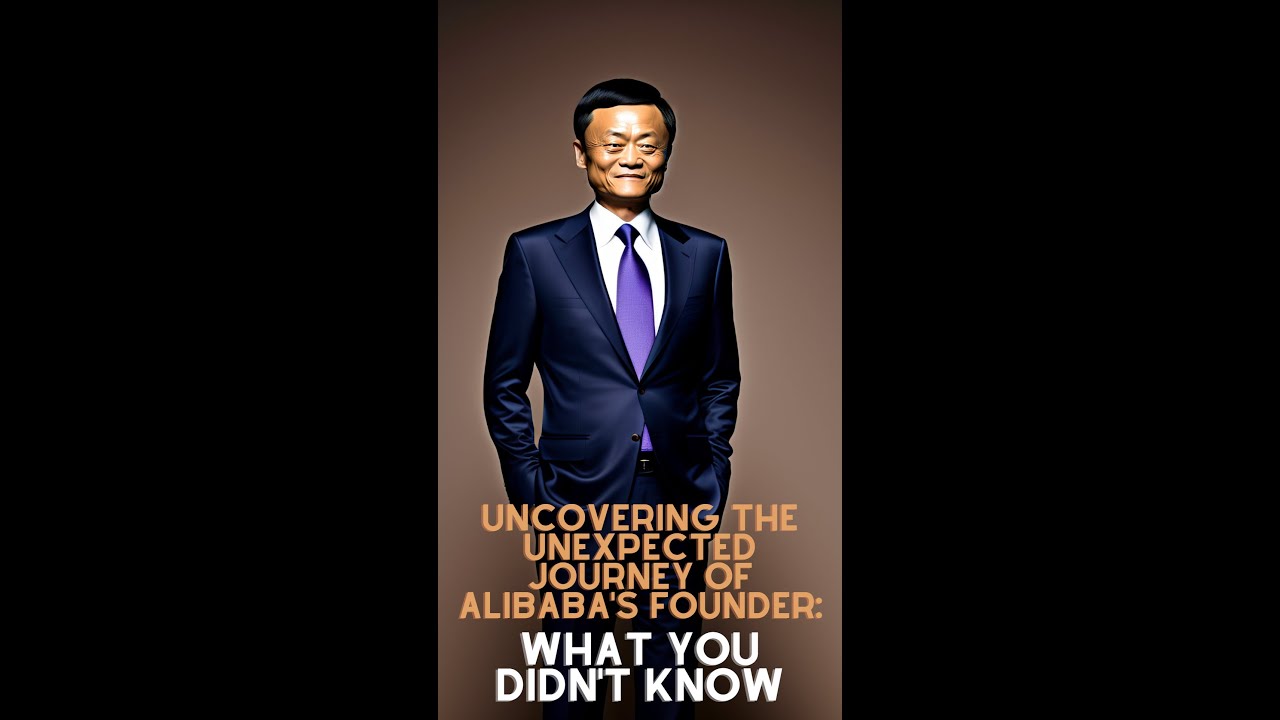 Uncovering the Unexpected Journey of Alibabas Founder What You Didnt ...
