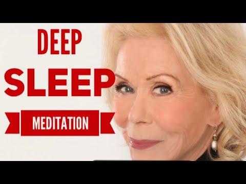Deep Sleep Meditation - Louise Hay - YouTube