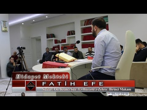 Fatih Efe - Şuâlar - On Beşinci Şuâ - El-Hüccetü'z-Zehra - Birinci Makam