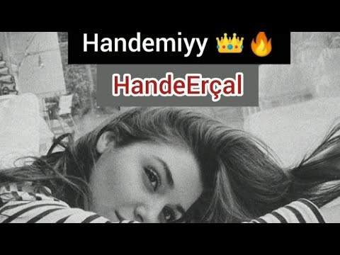 Handemiyy👑🔥 HandeErçal 🔥🧿