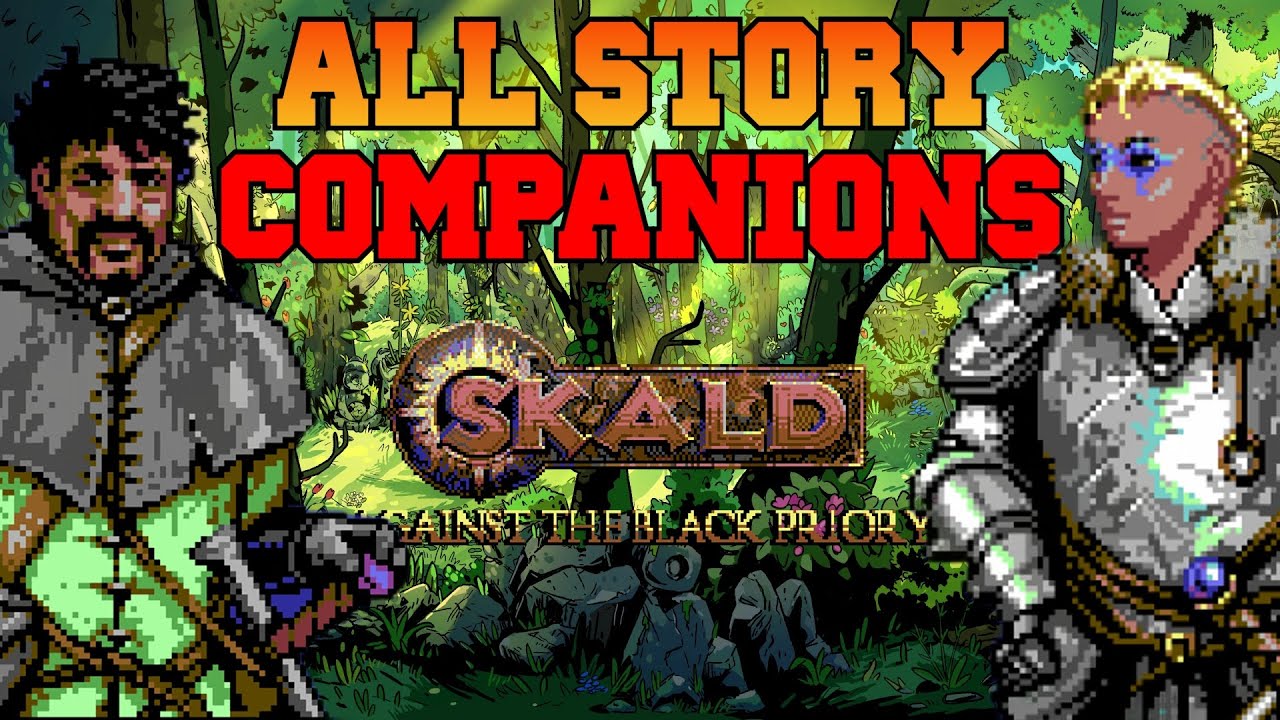 How To Recruit All Story Companions - SKALD: Against the Black Priory ...