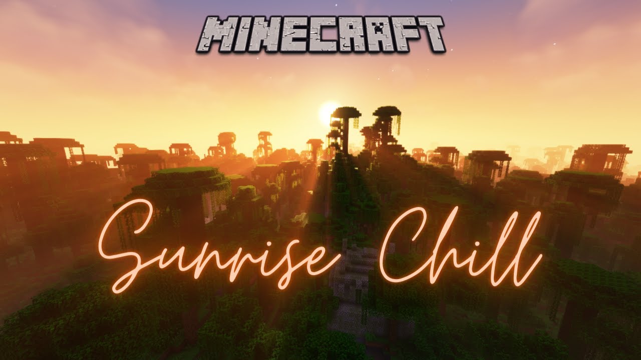 Minecraft | Sunrise Chill. Gentle background music for Studying ...