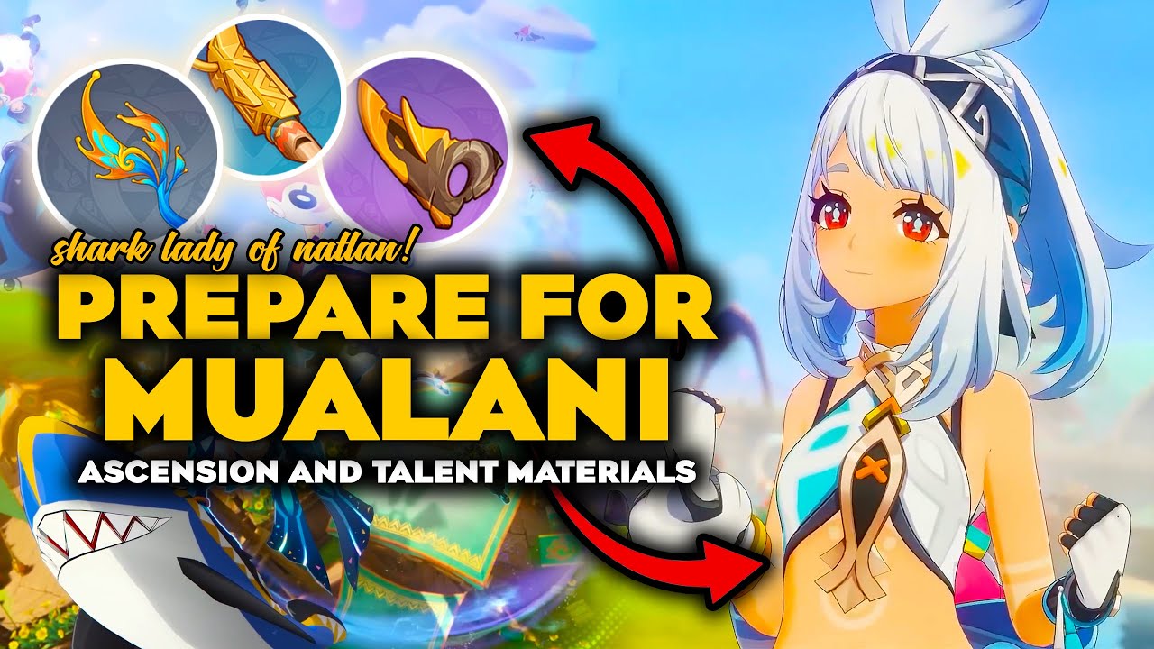 Prepare For MUALANI | Mualani Ascension and Talent Materials Guide ...