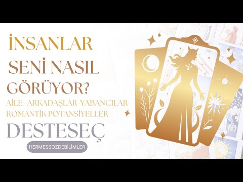 İnsanlar Seni Nasıl GÖrüyor? Deste Seç