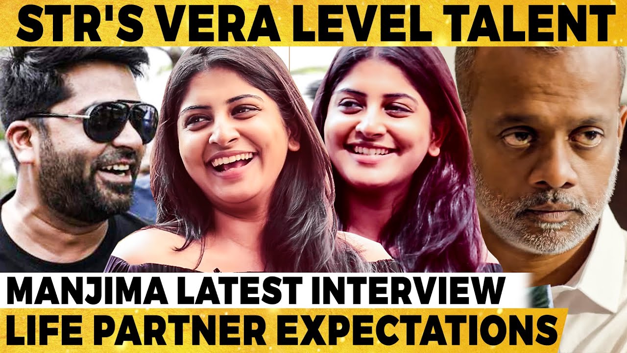 "Simbu என்ன எப்பவும் கலாய்ச்சுட்டே இருப்பாரு" - Manjima Reveals Unknown ...