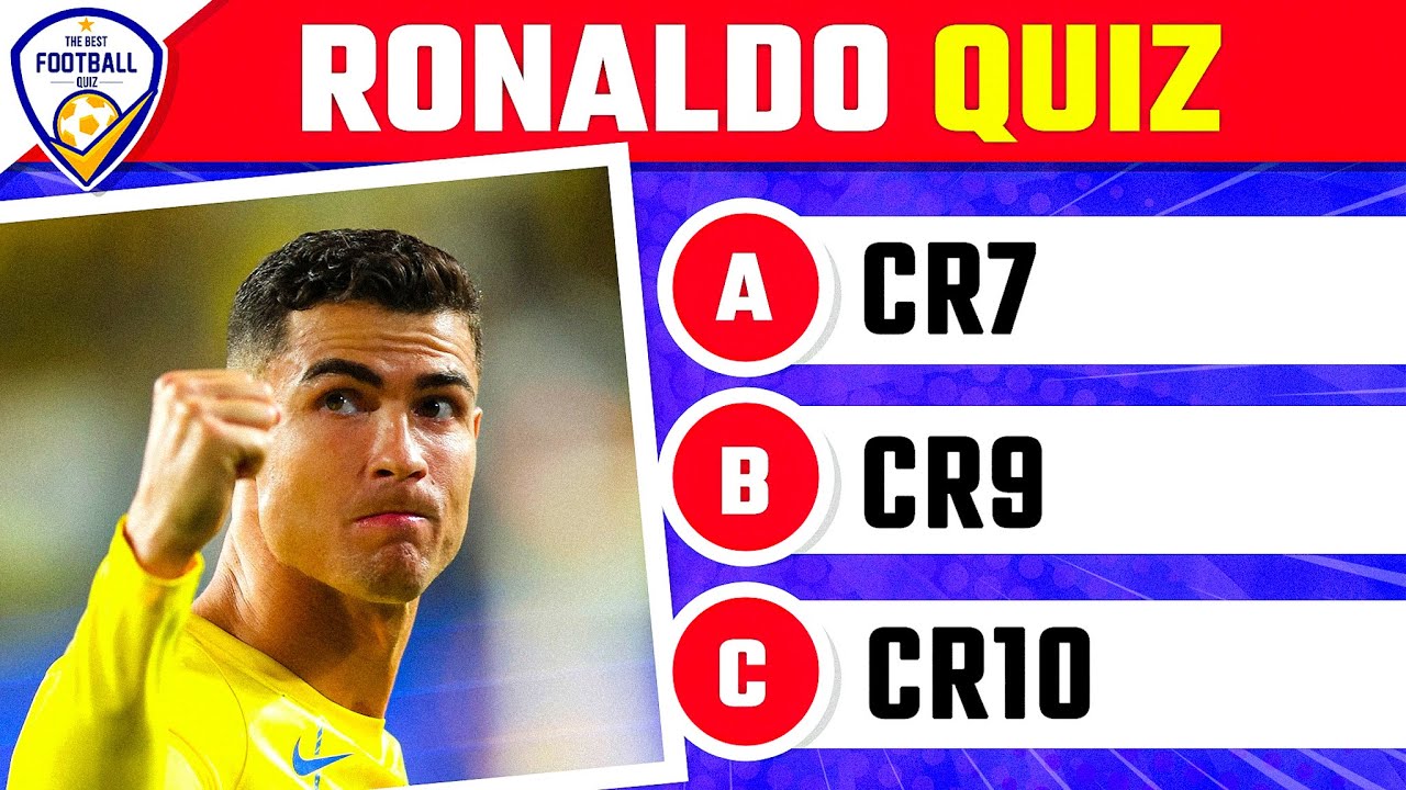 RONALDO QUIZ: HOW WELL DO YOU KNOW CRISTIANO RONALDO | FOOTBALL QUIZ ...