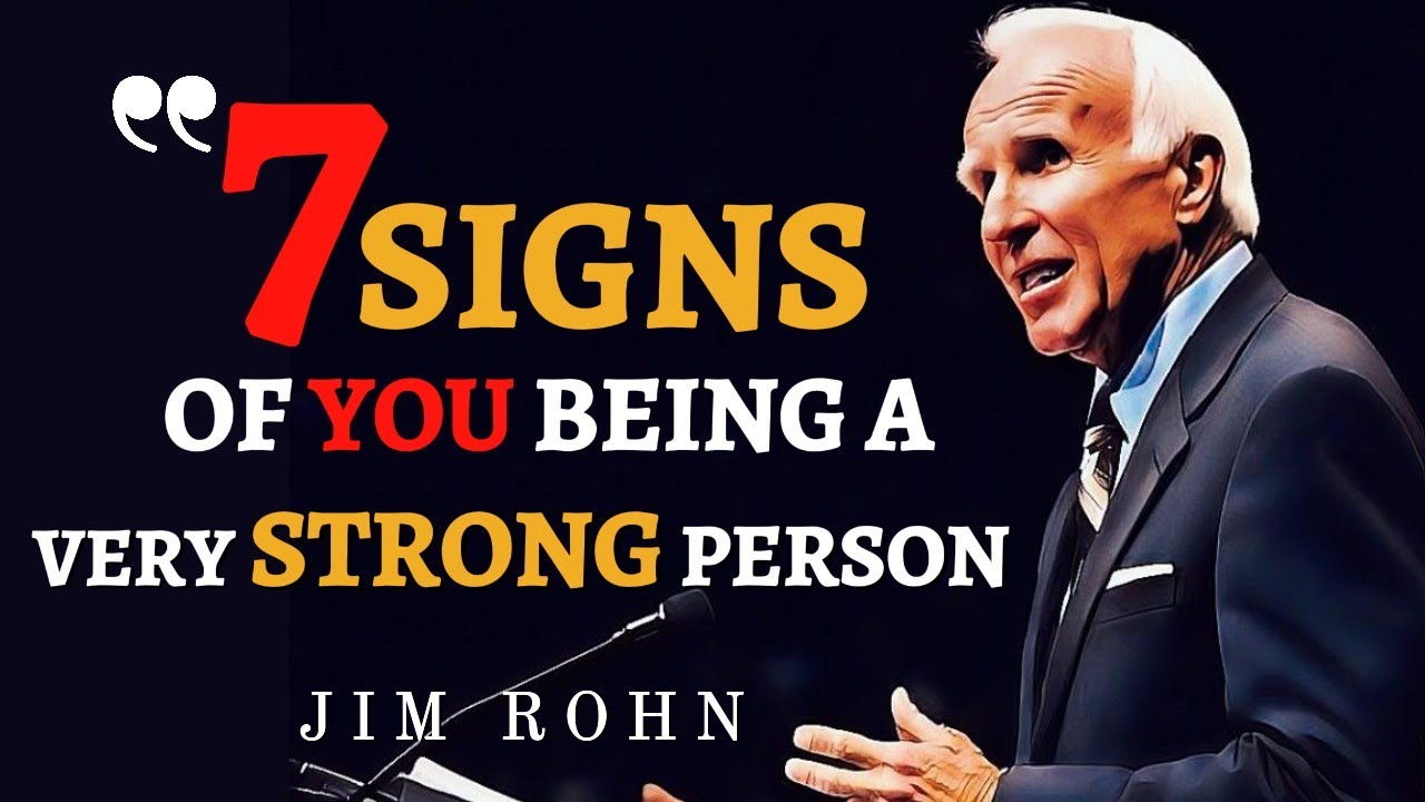 7 Signs, YOU ARE VERY STRONG PERSON ! Powerful motivation - Jim Rohn ...