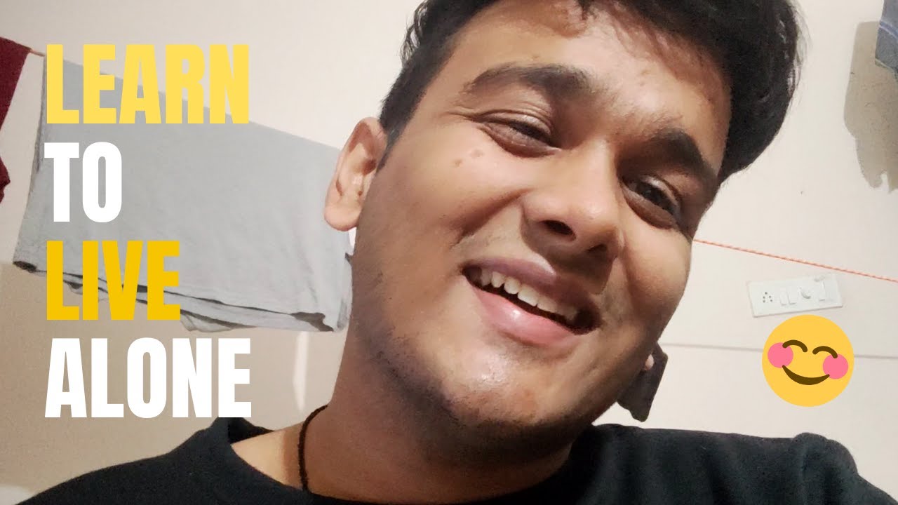Learn To Live Alone. - YouTube