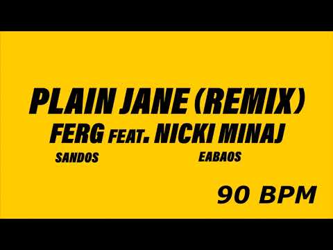 A$AP Ferg - Plain Jane REMIX ft. Nicki Minaj (90Bpm)