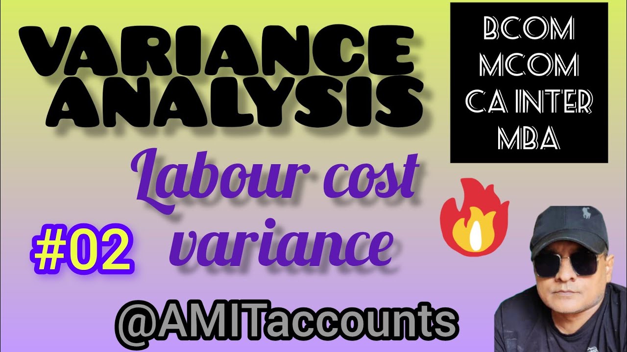 Standard Costing | Labour Cost Variance | Variance Analysis ...