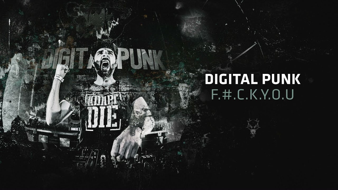 Digital Punk - F.#.C.K.Y.O.U. - YouTube