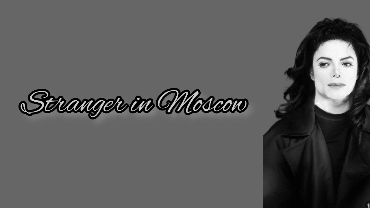 Michael Jackson - Stranger in Moscow (Acapella Version) - YouTube
