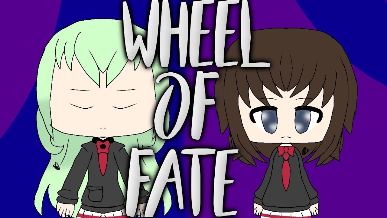 A Voice Acted Gacha Life Series Original || Wheel Of Fate || Ep: 2 / S ...