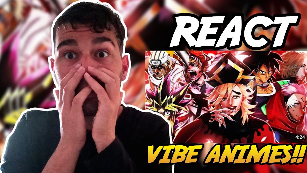 REACT Vibe Animes #7 😴 (Animes) | Prod. Sidney Scaccio | MHRAP - YouTube