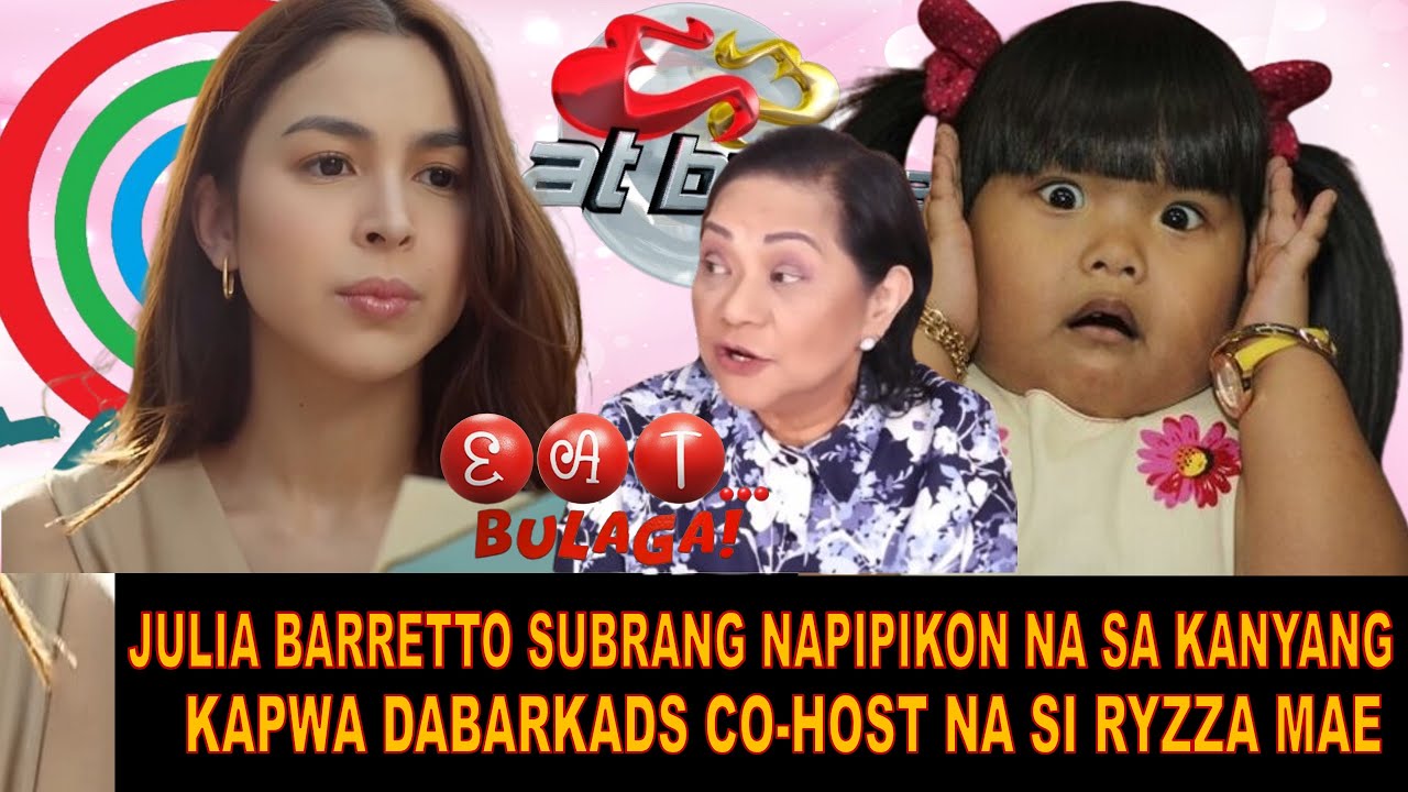 JULIA BARRETTO NAPIPIKON NA SA KAPWA CO-HOST AT DABARKADS NA SI RYZZA ...