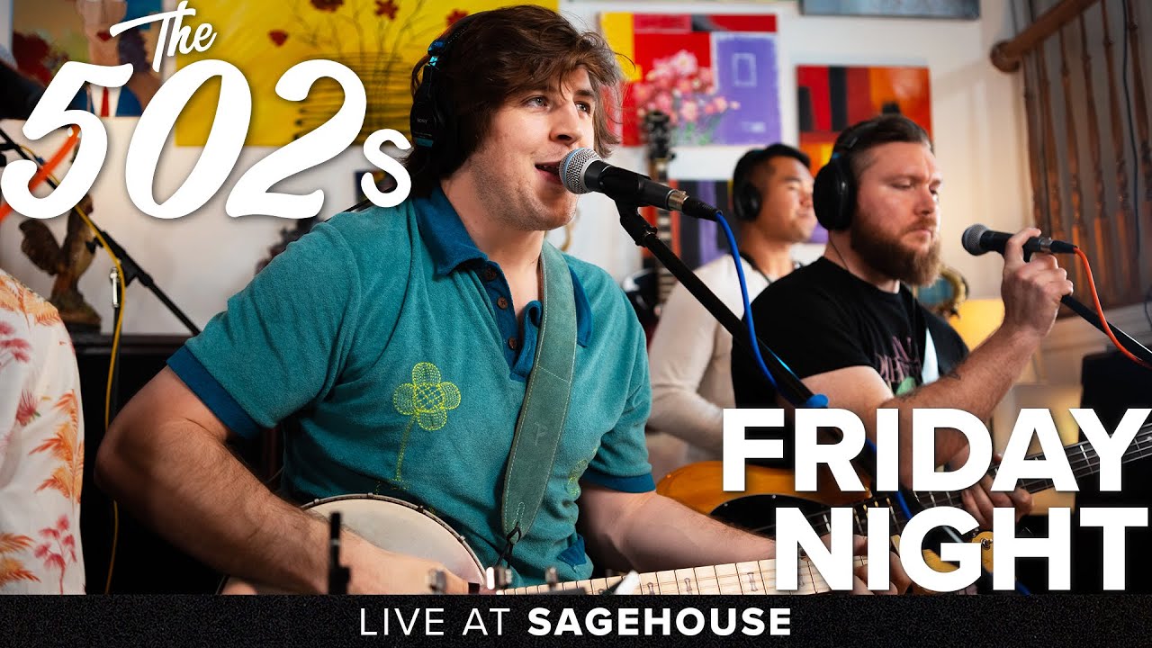 The 502s - Friday Night || Live at Sagehouse - YouTube