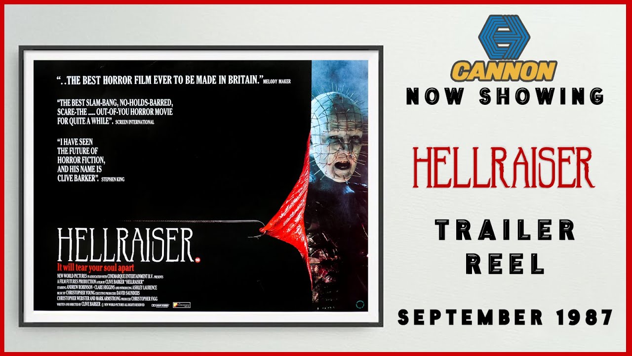 HELLRAISER (September 1987 Cannon Cinema Trailer Reel) -- Home Cinema ...