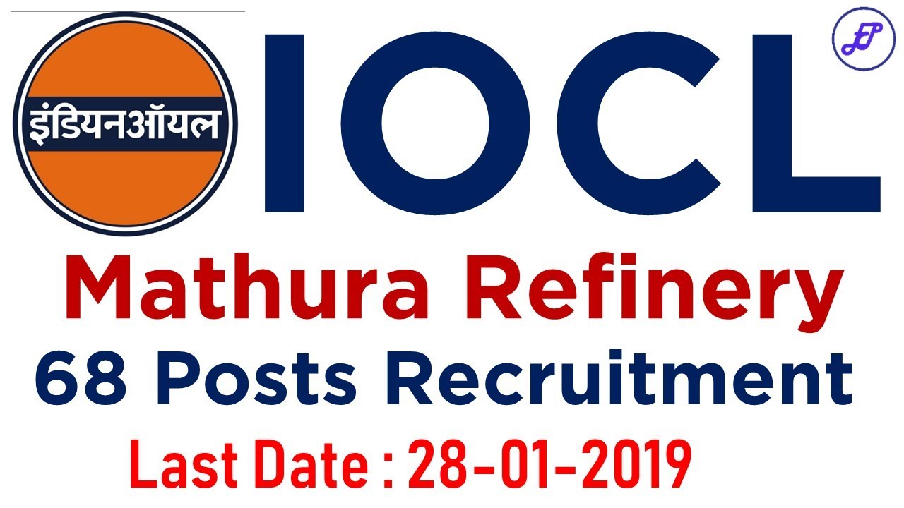 Indian Oil Mathura Refinery Recruitment 2019 | IOCL | Employments Point ...