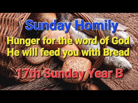 Sunday Homily | 17th Sunday Year B | Jn 6:1-15 | Jesus multiplies bread ...