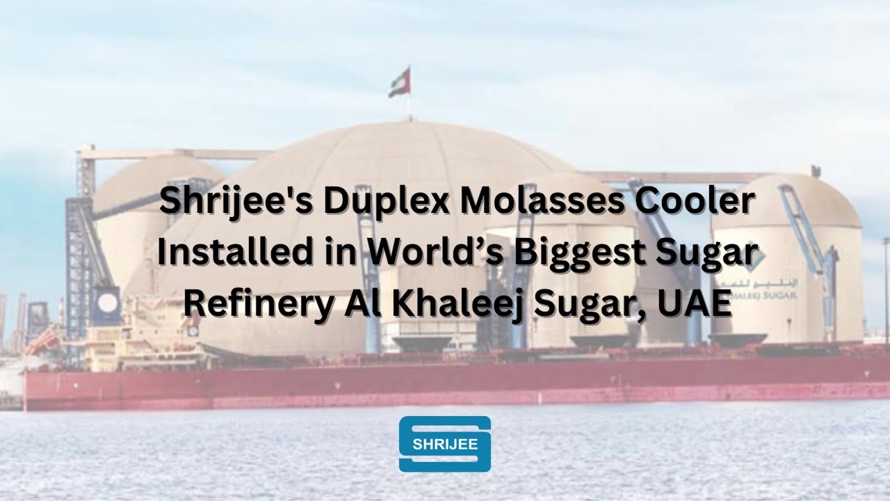 Shrijee's Duplex Molasses Cooler in world's biggest sugar refinery Al ...