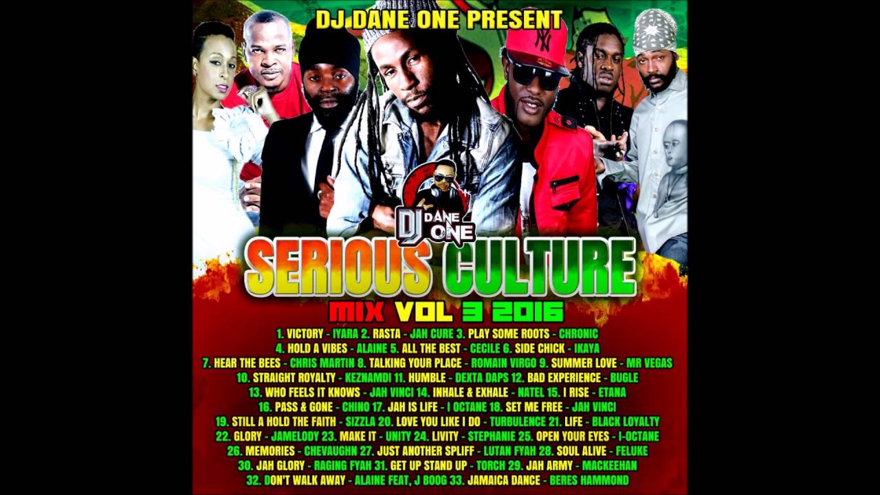 NEW REGGAE MIX - SERIOUS CULTURE MIX - VOL 3 SEPTEMBER 2016,BY DJ DANE ...