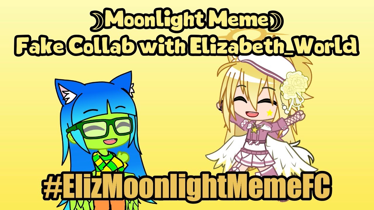 🌙 Moonlight Meme 🌙 - Fake Collab with @Elizabeths_World | # ...