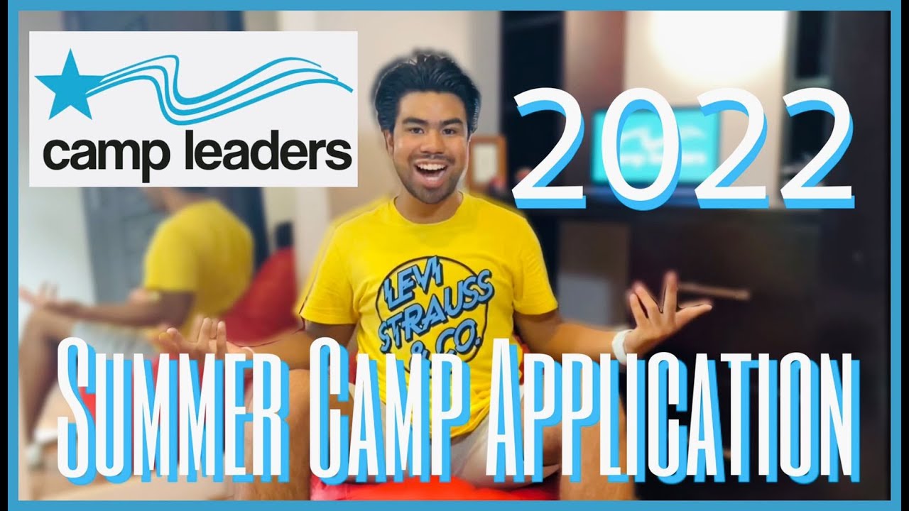 CAMP COUNSELOR APPLICATION VIDEO 2022 | CAMP LEADERS | *PLACED* - YouTube