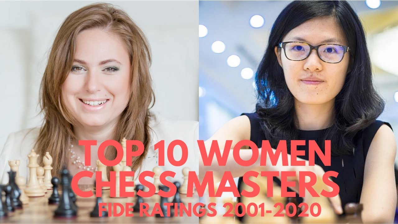 TOP 10 WOMEN CHESS MASTERS (2001-2020) - YouTube