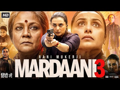 Mardaani 3 Full Movie 2026 | Rani Mukerji | Jisshu Sengupta | Janki Bodiwala | HD Reviews & Facts