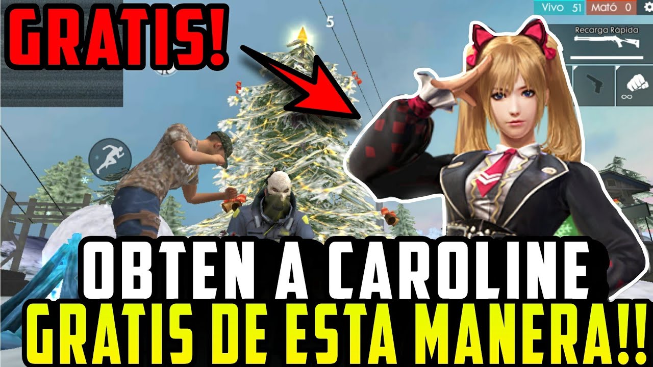 COMO CONSEGUIR A CAROLINE TOTALMENTE GRATIS EN FREE FIRE | CONSIGUELA ...