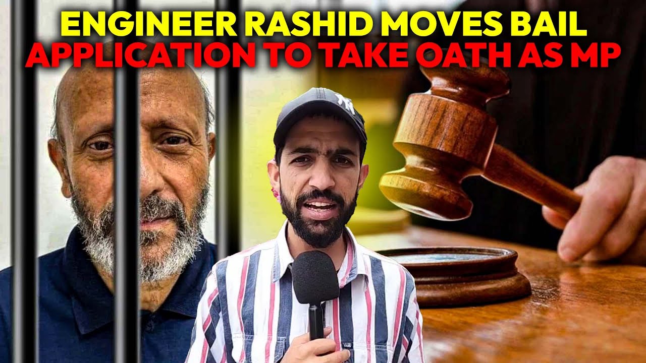 Jailed Leader Engineer Rashid moves Bail application to take oath as MP ...