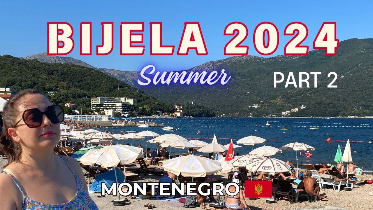 BIJELA Part 2. MONTENEGRO beaches 2024 Carine Hotels - YouTube