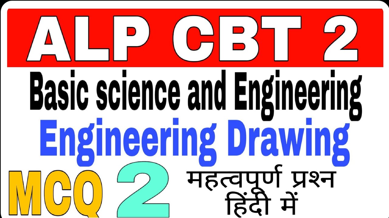 ALP CBT 2 Basic science and engineering, engineering drawing most ...