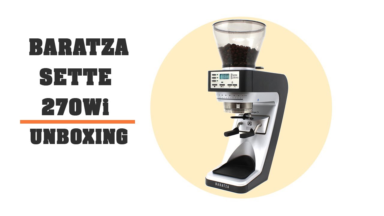 Baratza Sette 270Wi Unboxing - YouTube