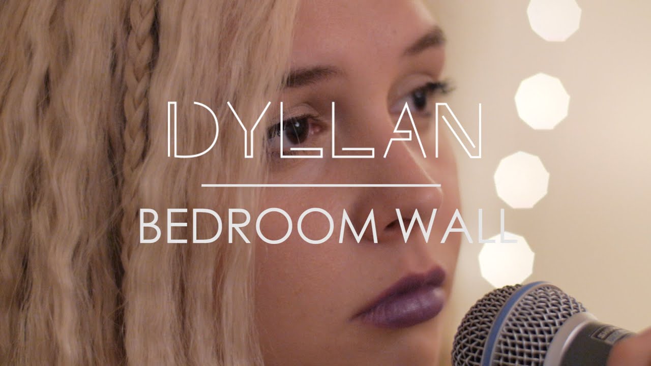 DYLLAN - BEDROOM WALL - YouTube