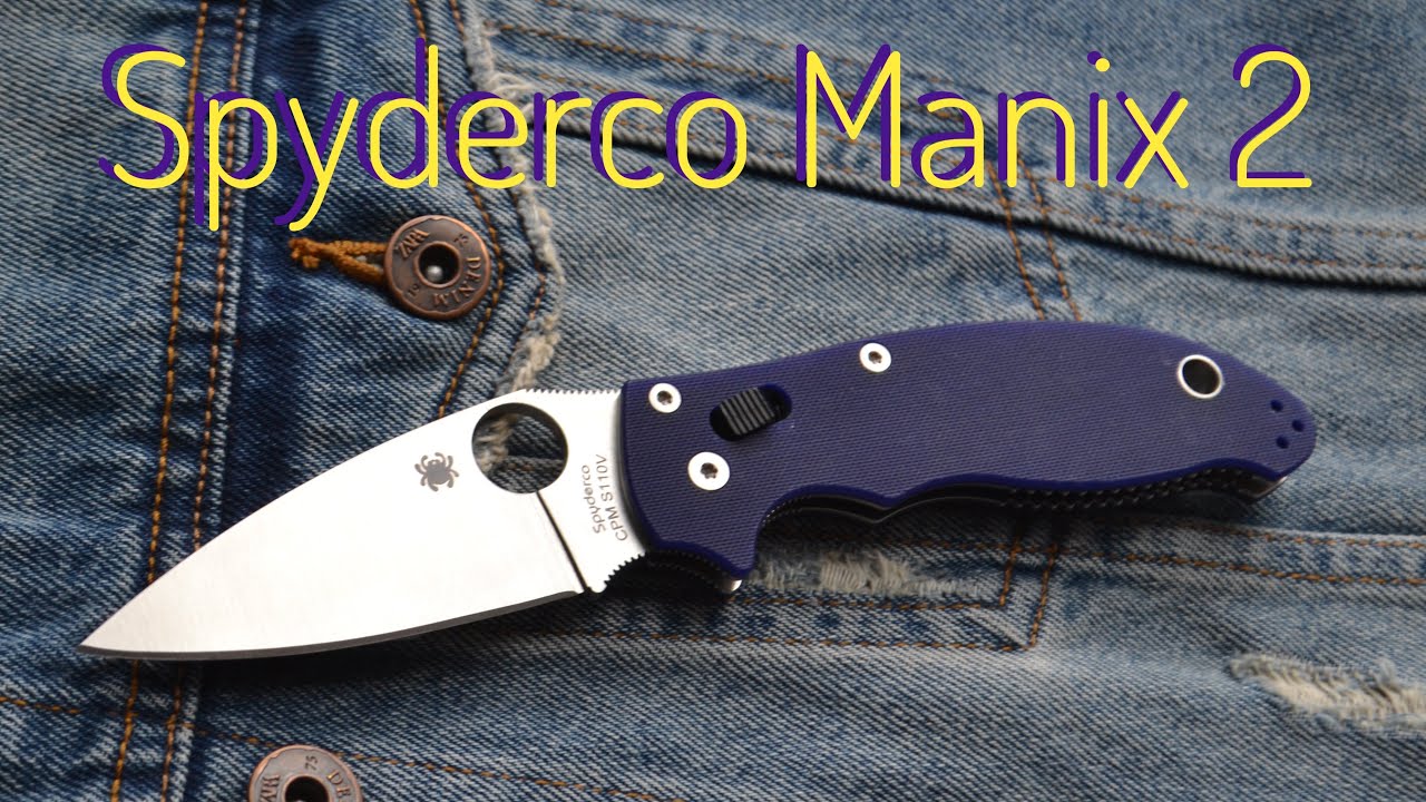 Spyderco Manix 2 S110V обзор ножа - YouTube