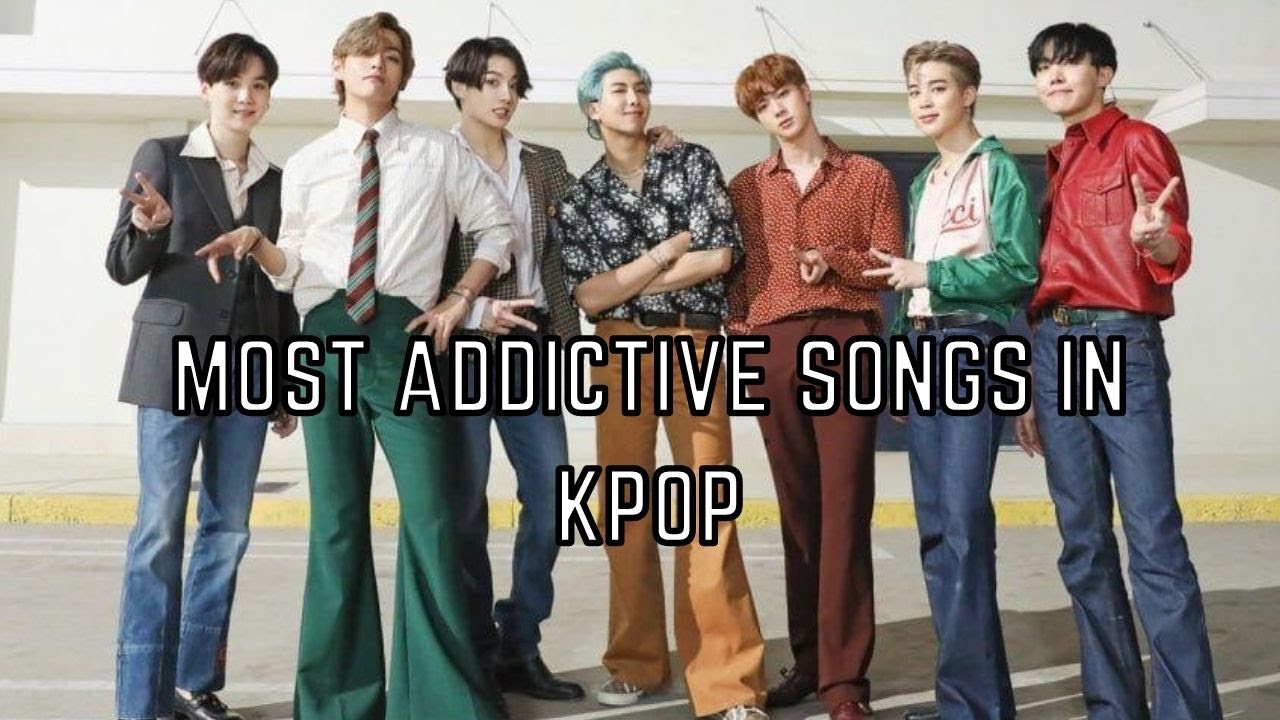 Most addictive songs in Kpop - YouTube