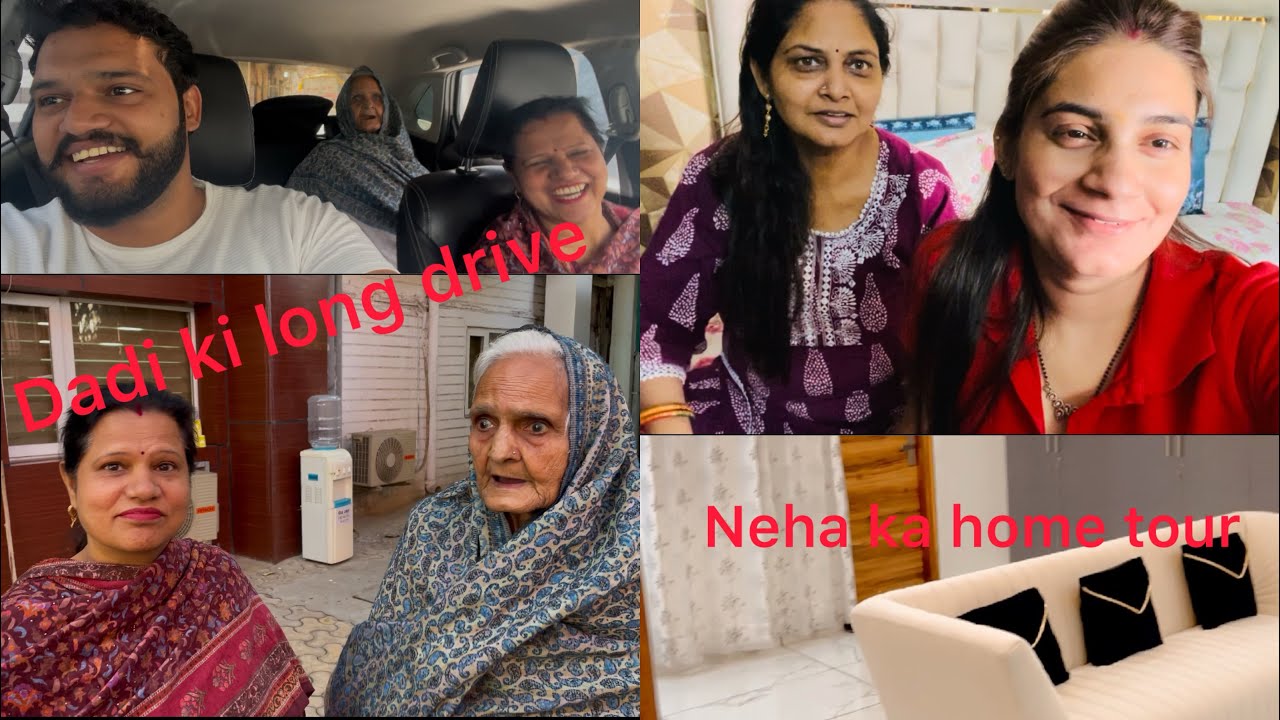 Dadi gyi long drive par 🚙 | Neha ka home tour 🏠 | hum dono ka mix vlog ...