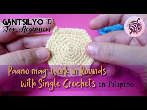 How to Work in Rounds (Single Crochet) in Filipino - YouTube