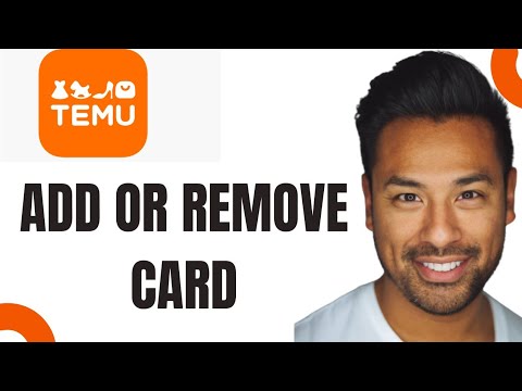 How to Add or Remove Card on Temu (EASY)