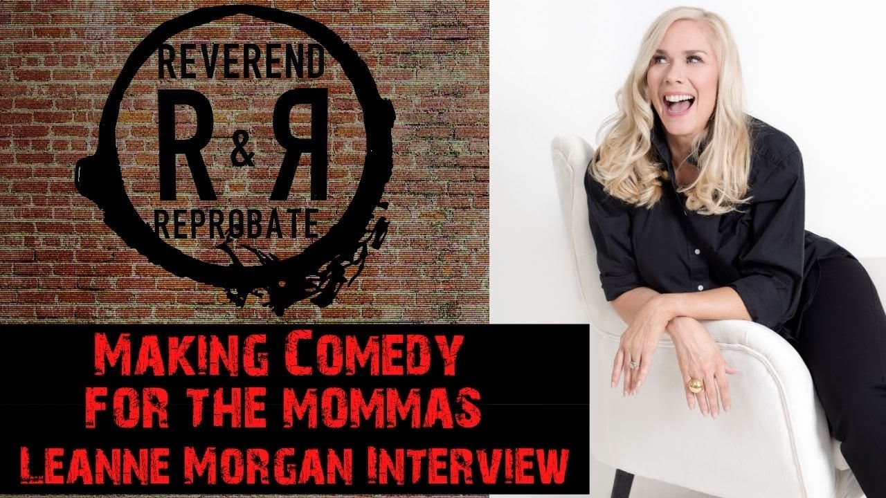 Leanne Morgan | Jokes for the Hard Workin Mommas | The Reverend and ...