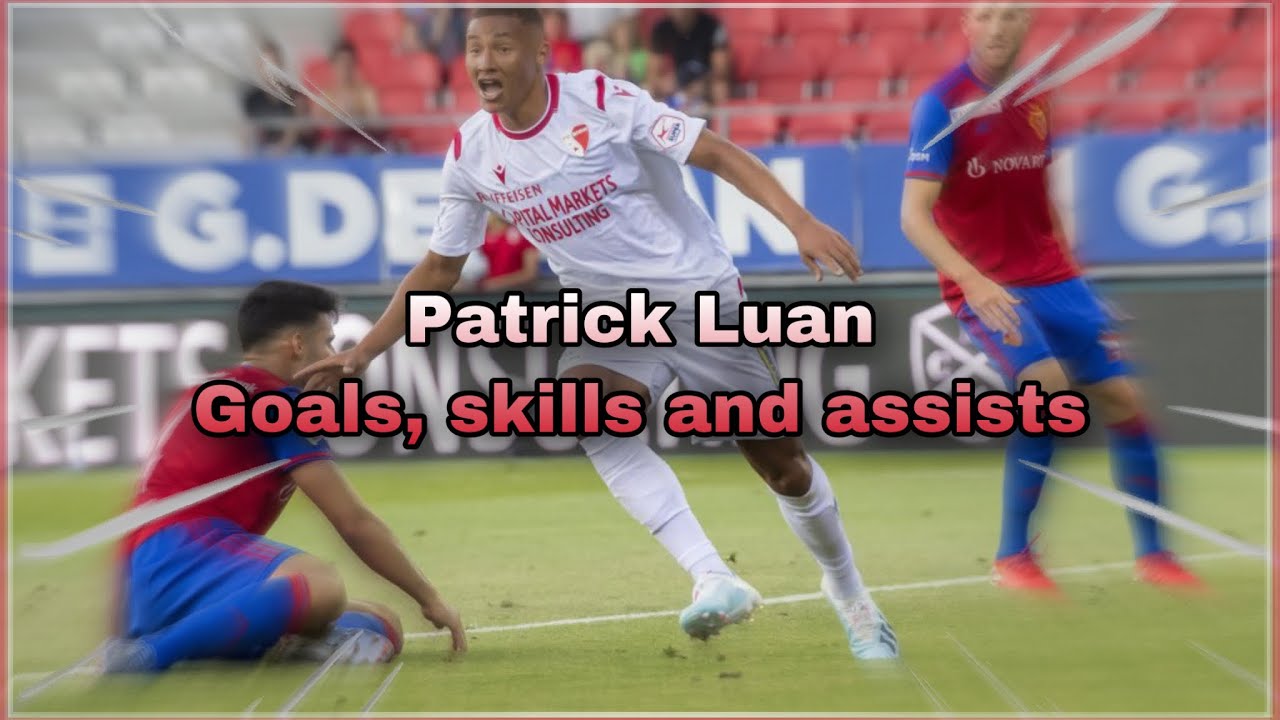 PATRICK LUAN Goals, skills and assists ! Sion 🤍 ️ - YouTube