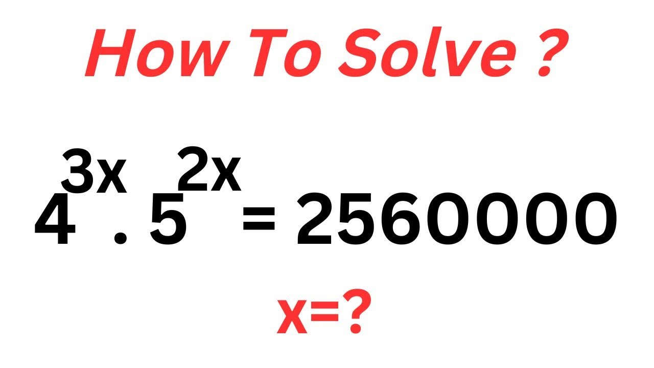 Math Olympiad Problem 4^3x.5^2x=256 | You Should Learn This Quick Trick ...